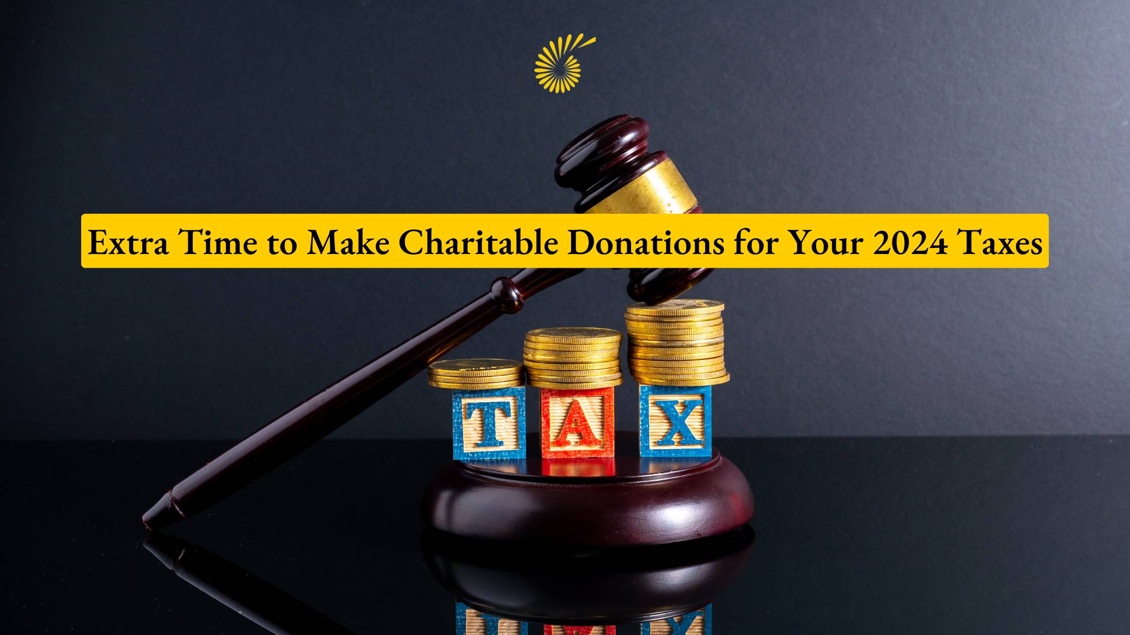 Extra Time to Make Charitable Donations for Your 2024 Taxes